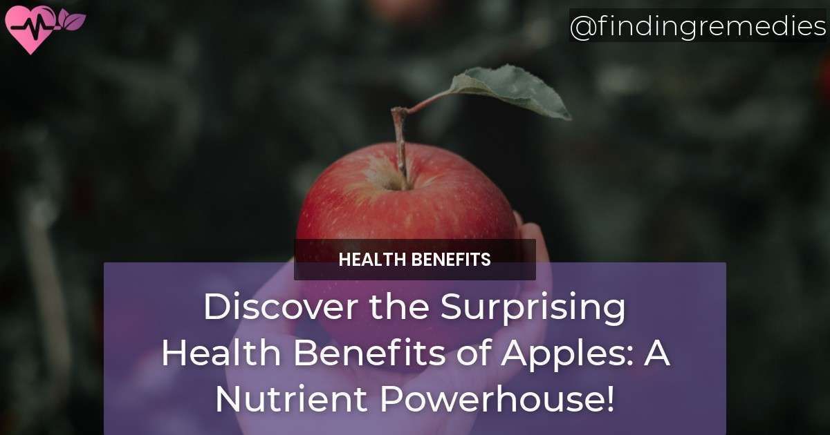 Discover the Surprising Health Benefits of Apples: A Nutrient Powerhouse!