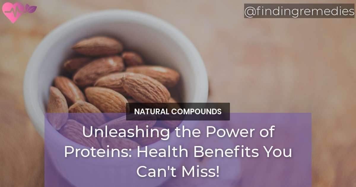 Health Benefits of Proteins: Healthy Advantages You Can't Miss