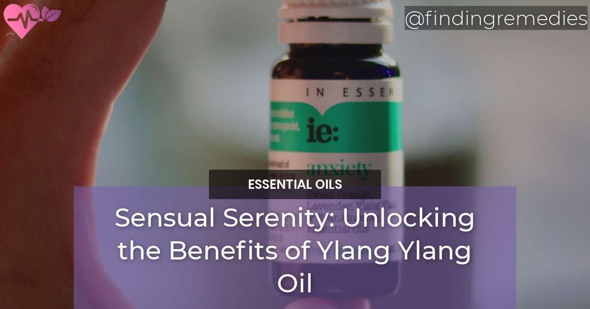 Sensual Serenity: Unlocking the Benefits of Ylang Ylang Oil