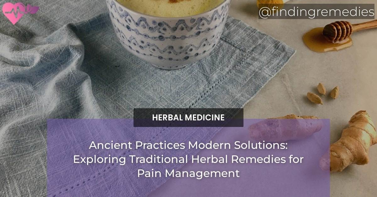 Ancient Practices Modern Solutions: Exploring Traditional Herbal ...